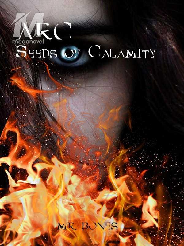 ARC: Seeds of Calamity PDF — Fantasy — MegaNovel