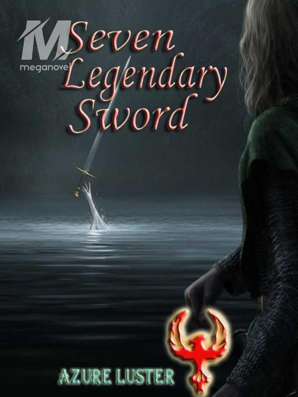 Seven Legendary Sword PDF — Fantasy — MegaNovel