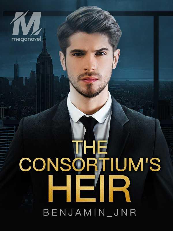The Consortium s Heir PDF Urban Realistic MegaNovel