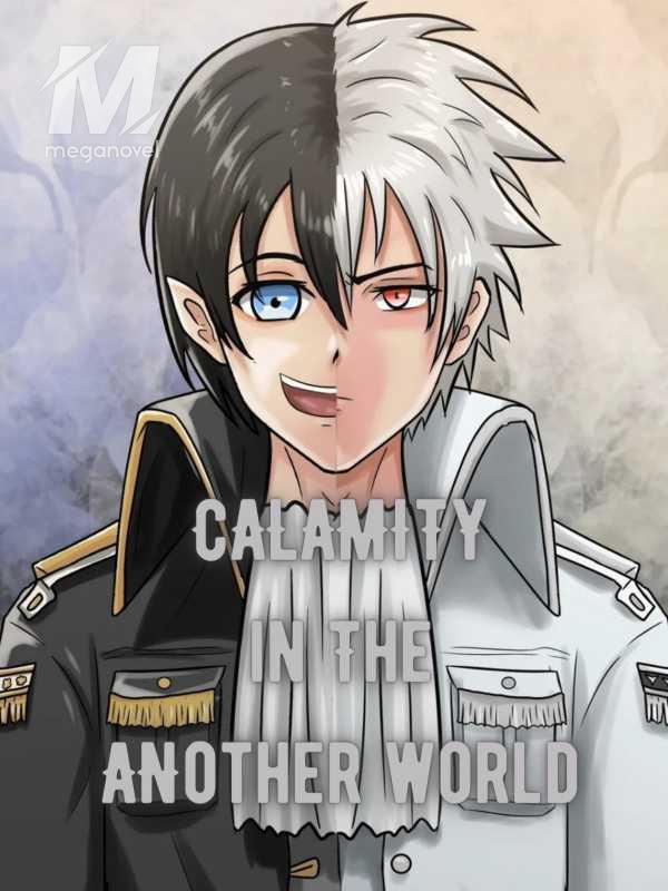 Calamity In The Another World PDF — Fantasy — MegaNovel