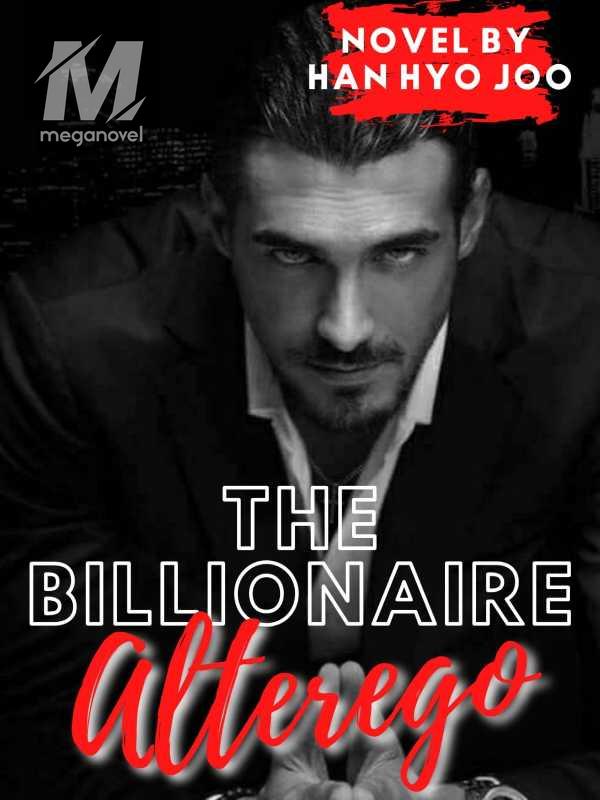 THE BILLIONAIRE ALTEREGO PDF — Urban/Realistic — MegaNovel