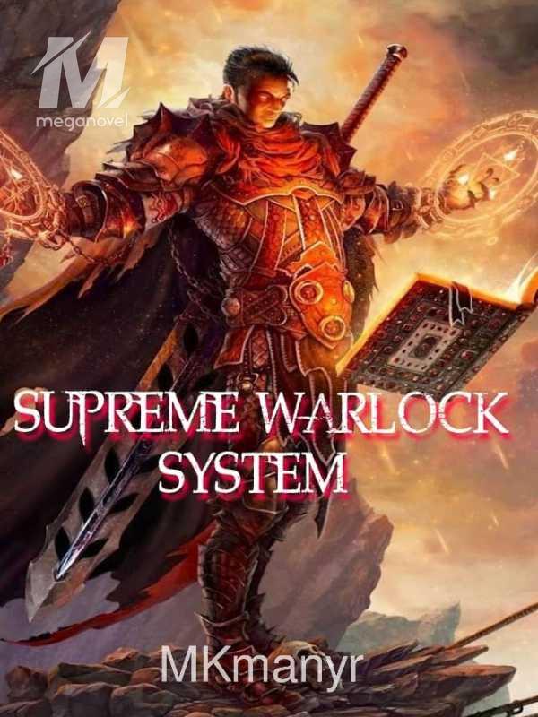Supreme Warlock System PDF — System — MegaNovel