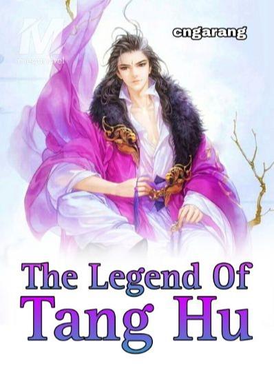 The Legend Of Tang Hu PDF — Harem — MegaNovel