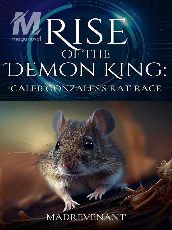 Rise of the Demon King: Caleb Gonzales's Rat Race PDF — Fantasy — MegaNovel
