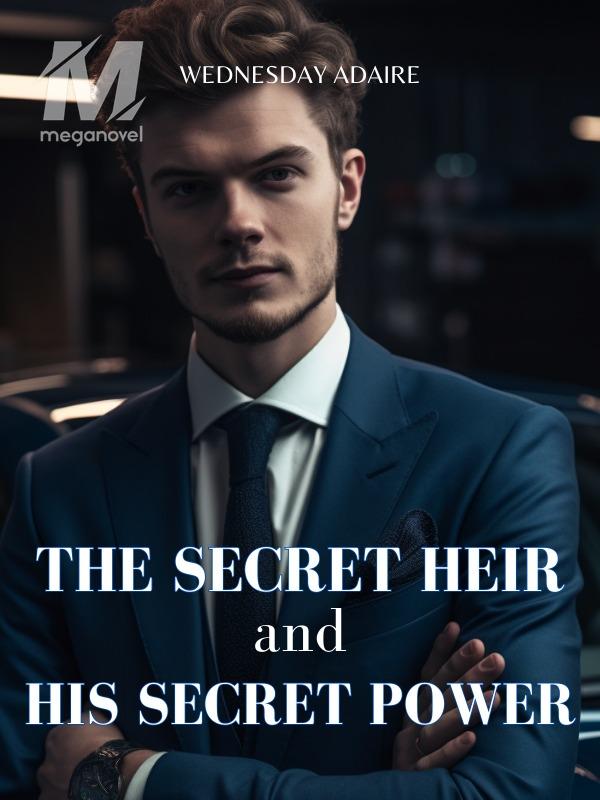 THE SECRET HEIR AND HIS SECRET POWER PDF — Urban/Realistic — MegaNovel