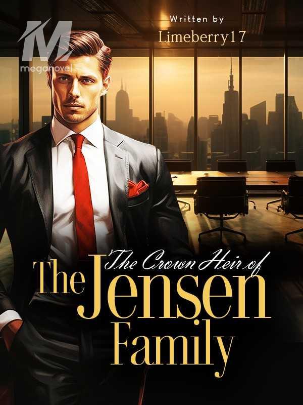 The Crown Heir of the Jensen Family PDF — Urban/Realistic — MegaNovel